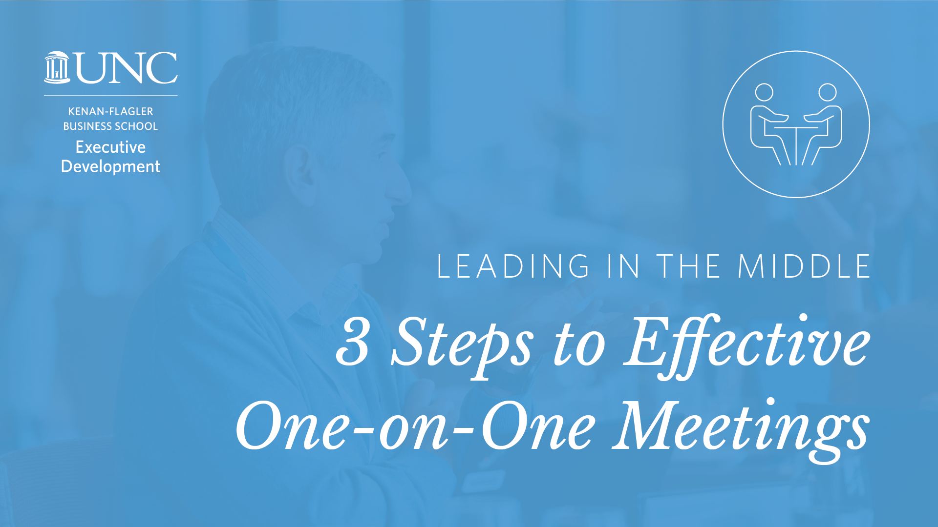 One-on-One Meetings: 3-Step Success Framework | UNC