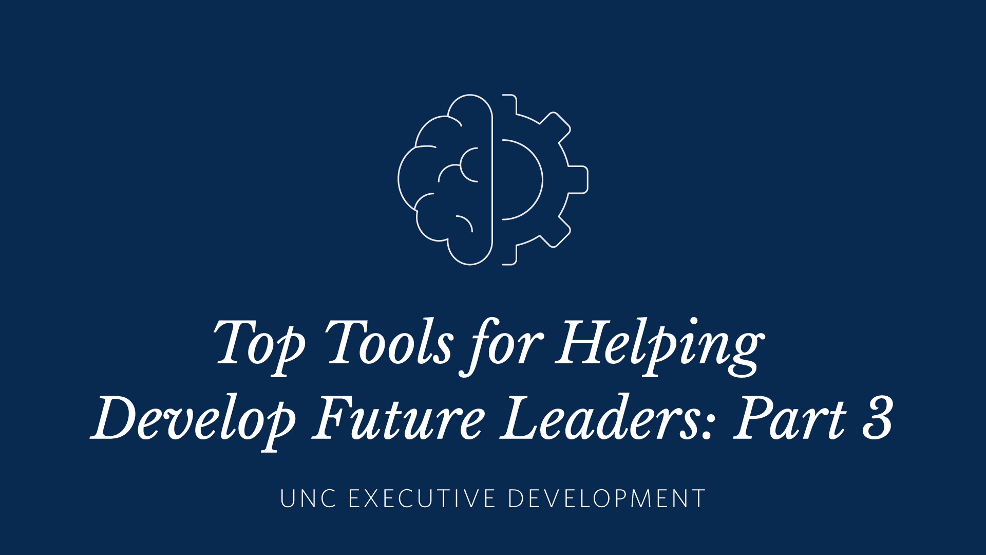 Leadership Development Tools Part 3: Evaluation Techniques | UNC